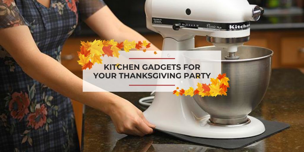 Kitchen Gadgets for Your Thanksgiving Party – Cooks Innovations
